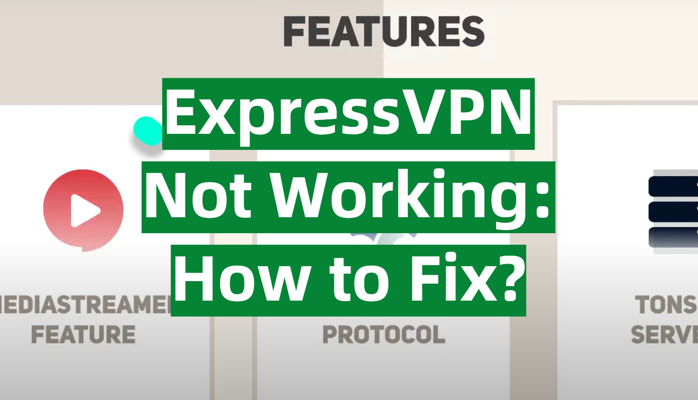 ExpressVPN Not Working: How to Fix? - VPNProfy